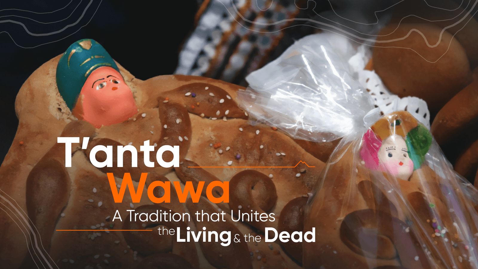 T’anta Wawa: A Tradition That Unites the Living and the Dead