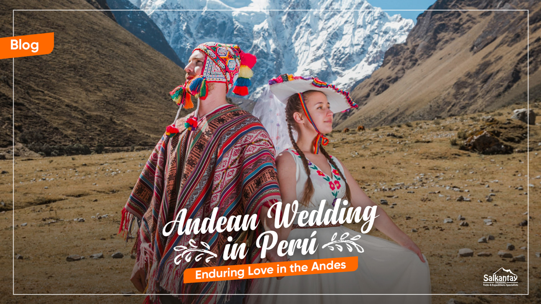 Andean Wedding in Peru: Enduring Love in the Andes