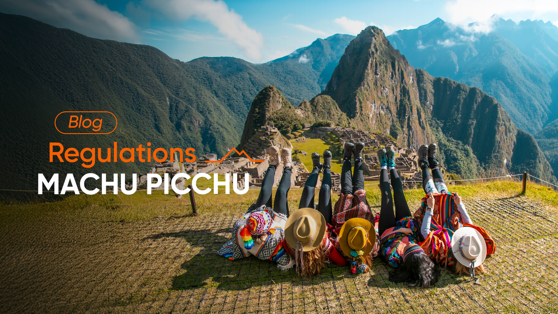 Machu Picchu 2025 Regulations | Peru travel guide