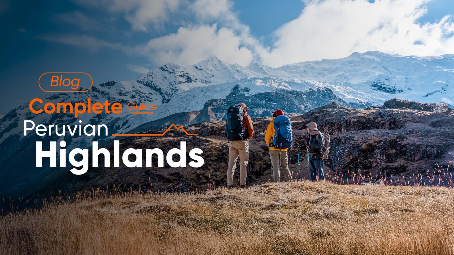 Complete Guide to Discovering the Peruvian Highlands | Peru travel guide