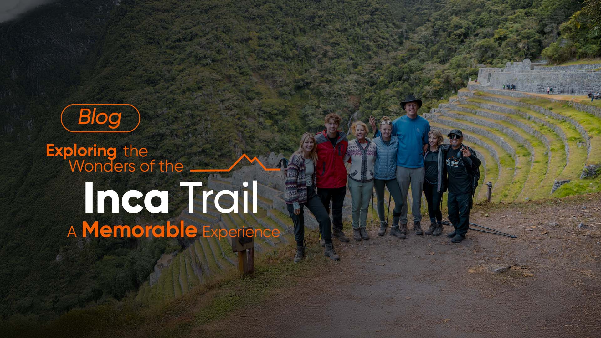 Exploring the Wonders of the Inca Trail: A Memorable Experience
